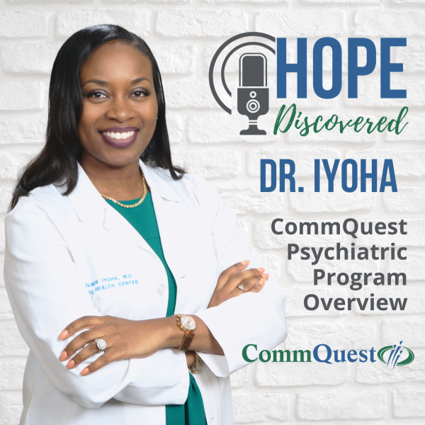 CommQuest Psychiatric Services Overview with Dr. Iyoha - CommQuest